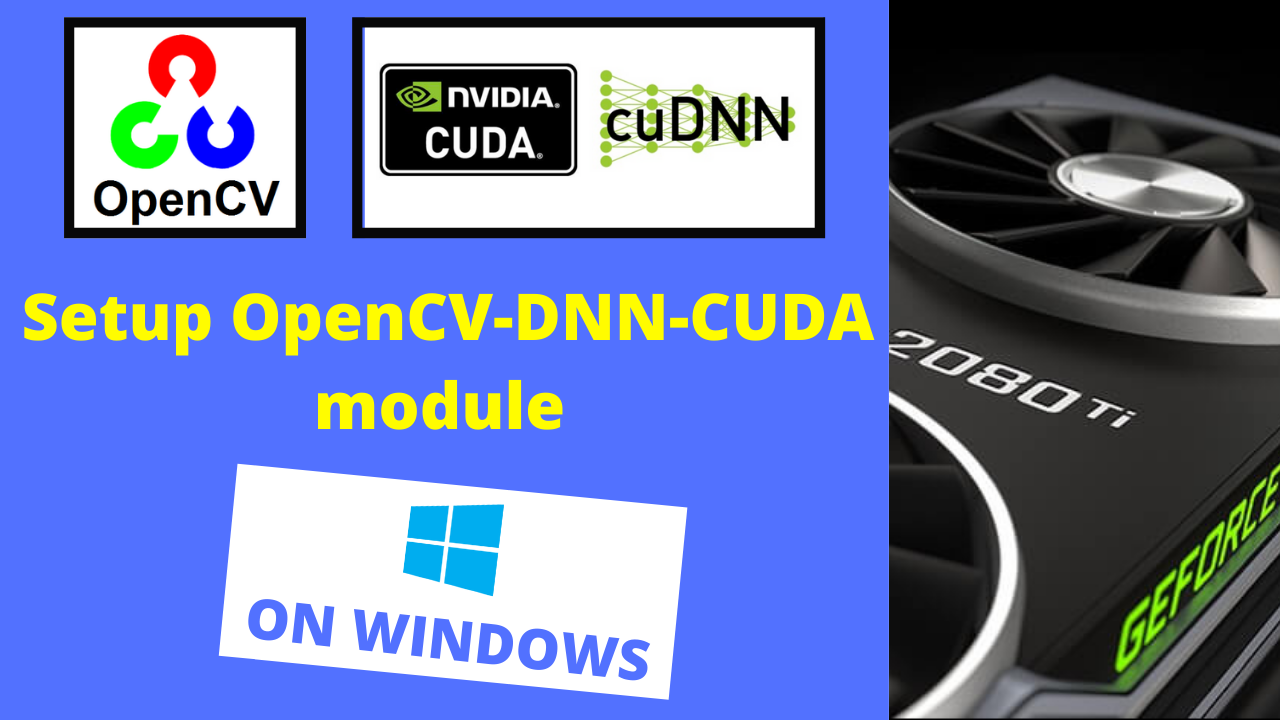Setup OpenCV-DNN module with CUDA backend support (For Windows) - TECHZIZOU Setup OpenCV-DNN module with CUDA backend support (For Windows) - TECHZIZOU